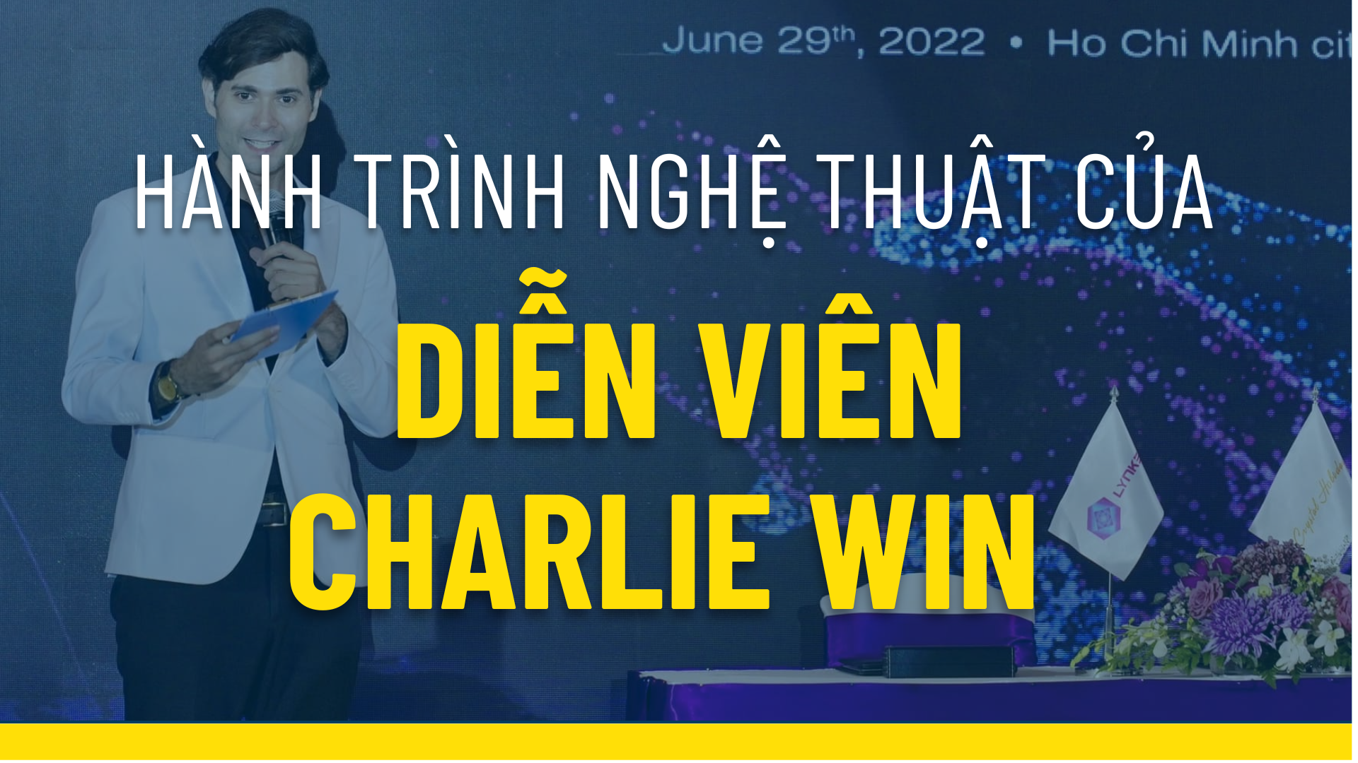 Song Tre News - Hành trình nghệ thuật của diễn viên Charlie Win