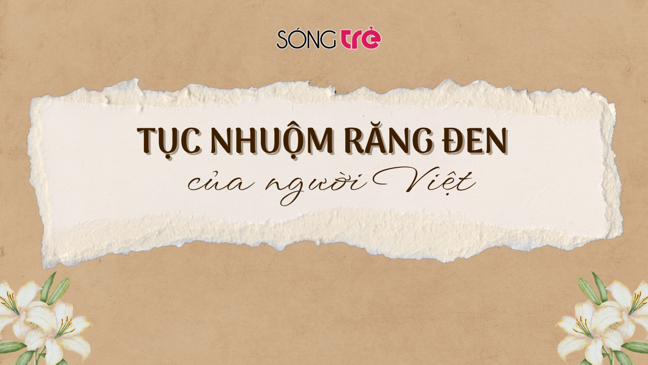 Song Tre News - Đặc sắc tục nhuộm răng đen của người Việt xưa